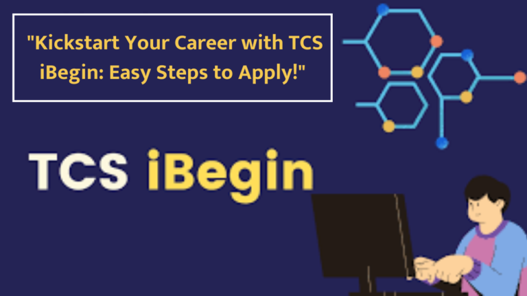 Complete Guide to TCS iBegin: Jobs, Registration, and Career Tips 2025